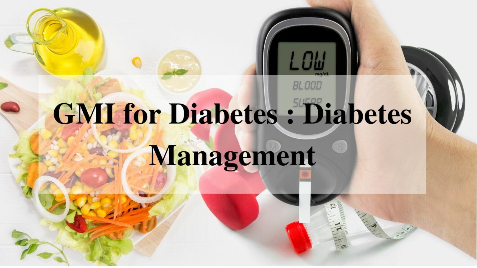 Understanding GMI in Diabetes: A Comprehensive Overview