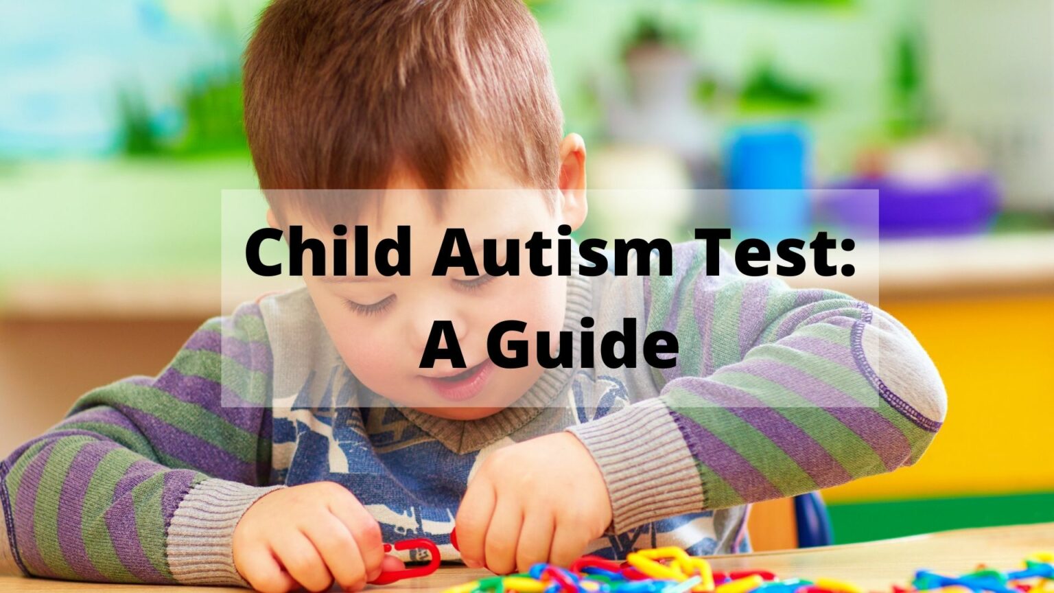 Child Autism Test Self Assessment Procedure Result More
