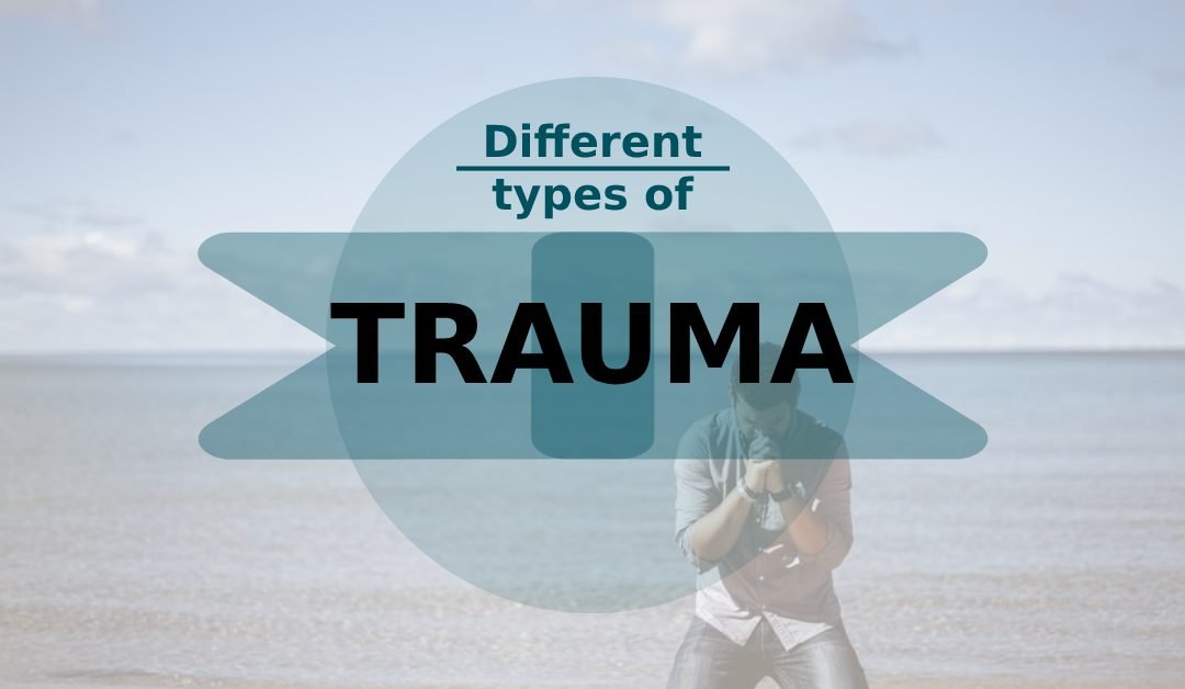 Trauma: Symptoms, Types, Effects, And Tips