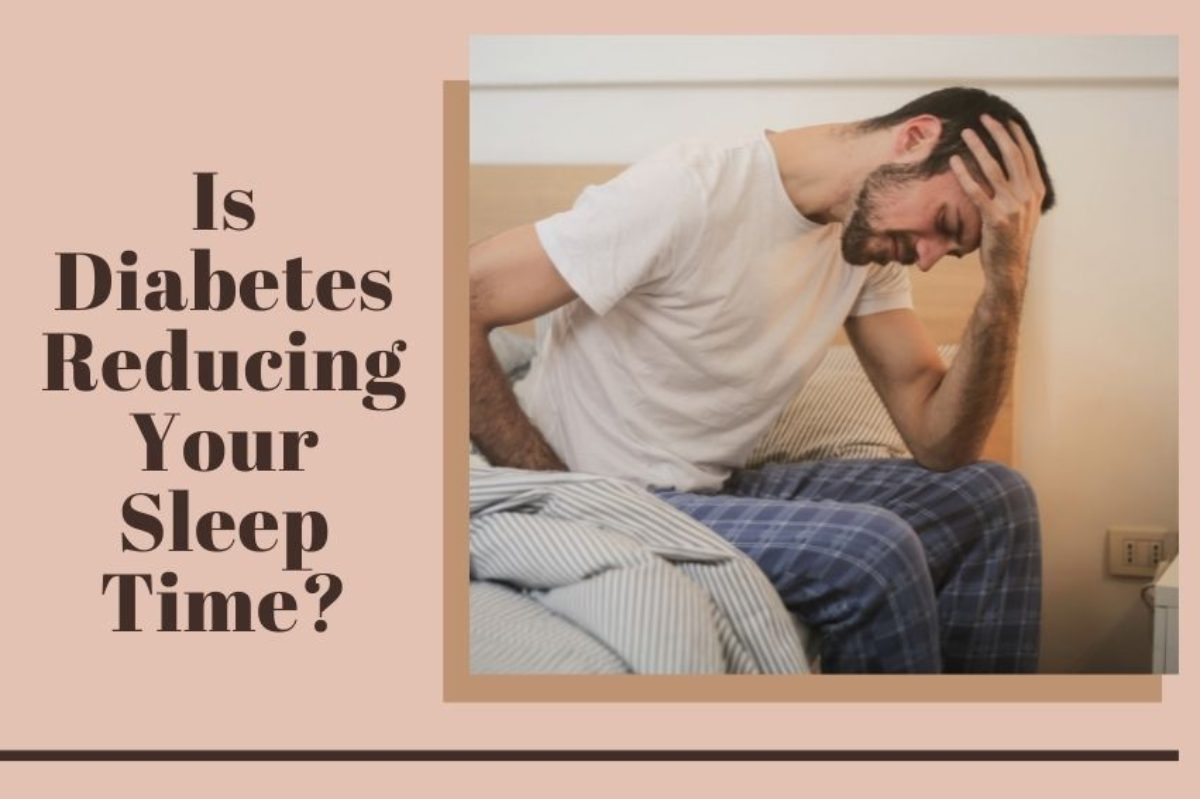 Diabetes And Sleep Problems: Symptoms, Causes And Solutions