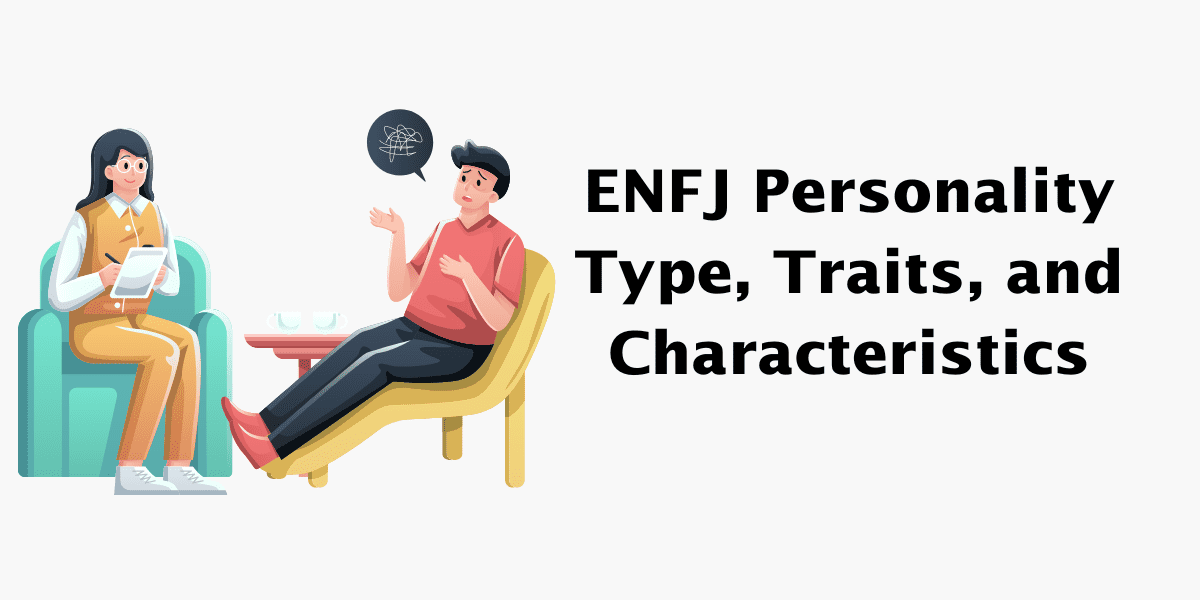 ENFJ Personality Type, Traits, and Characteristics